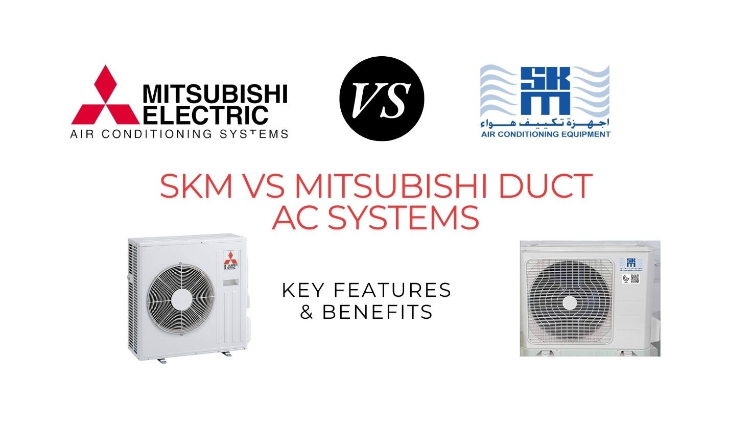 SKM vs. Mitsubishi Duct AC Systems: Comparison Article